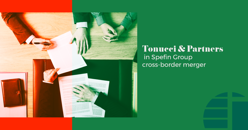Tonucci & Partners in Spefin Group cross-border merger. - Tonucci ...